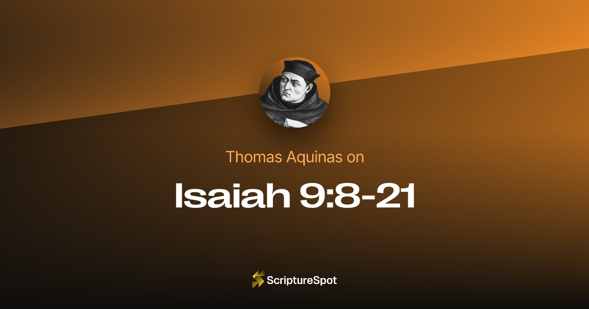 Isaiah 9:8-21 Commentary by Thomas Aquinas | Scripture Spot